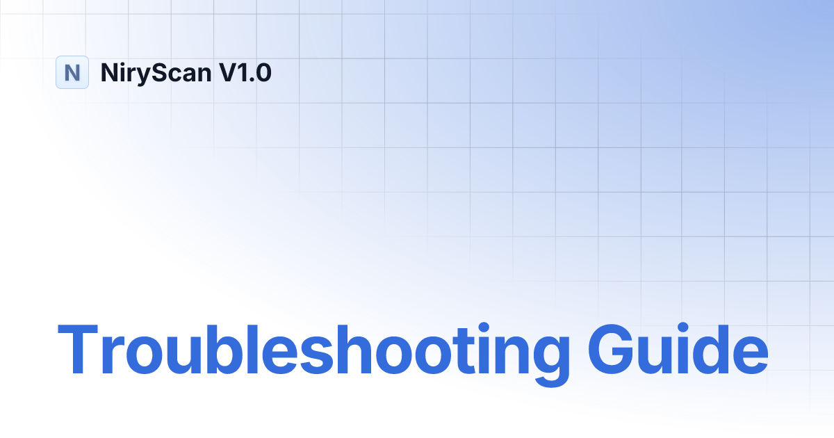 Troubleshooting Guide | NiryScan V1.0