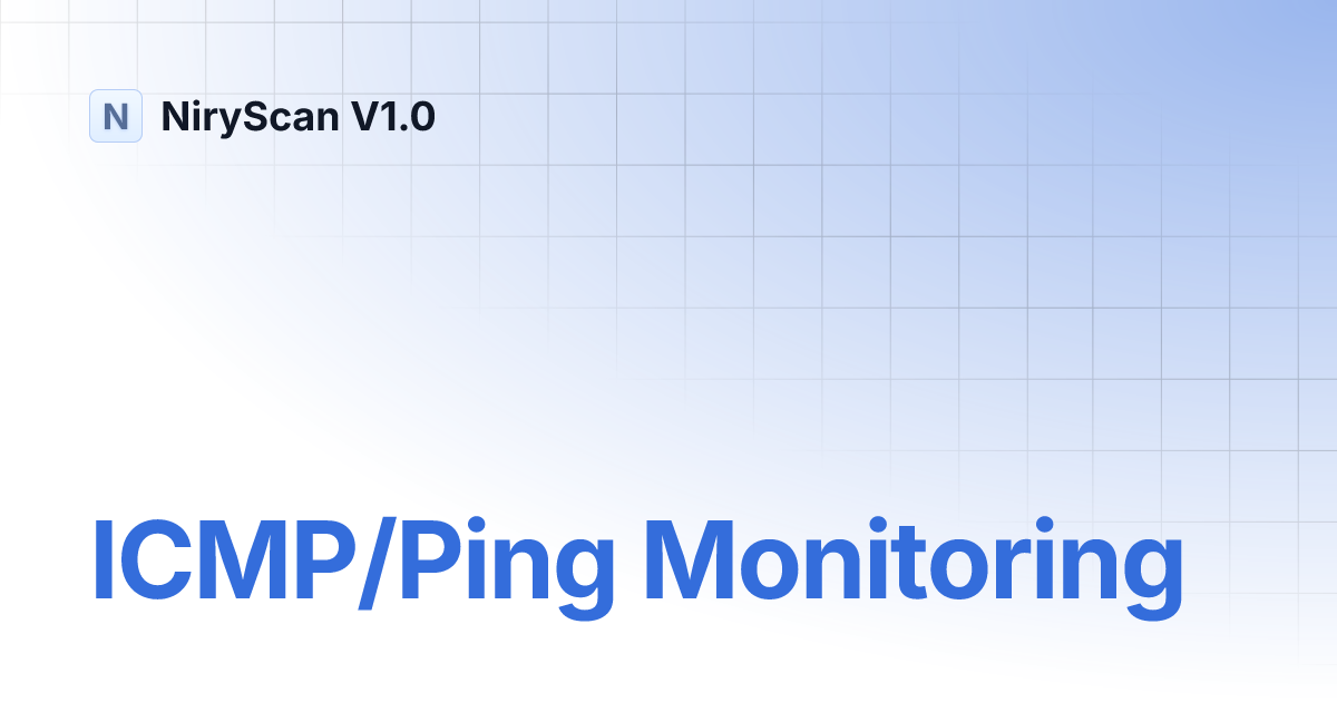 ICMP/Ping Monitoring | NiryScan V1.0